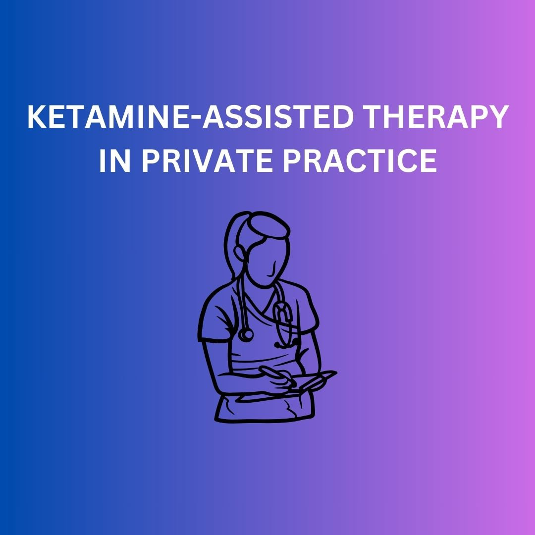 KETAMINE- ASSISTED THERAPY IN PRIVATE PRACTICE | Maine Fungi Fest
